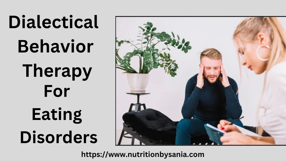 (Dialectical Behavior Therapy) DBT for Eating Disorders - Nutrition by ...